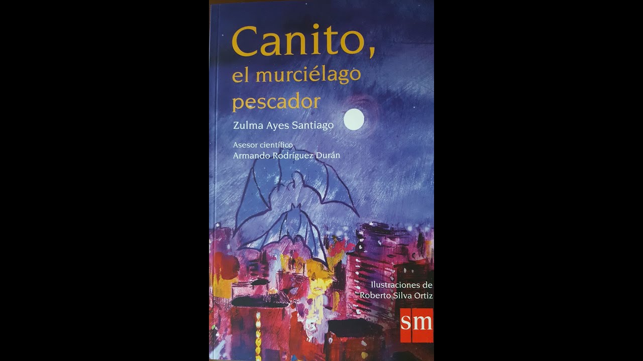 Lectura del cuento Canito, el murciélago pescador - YouTube