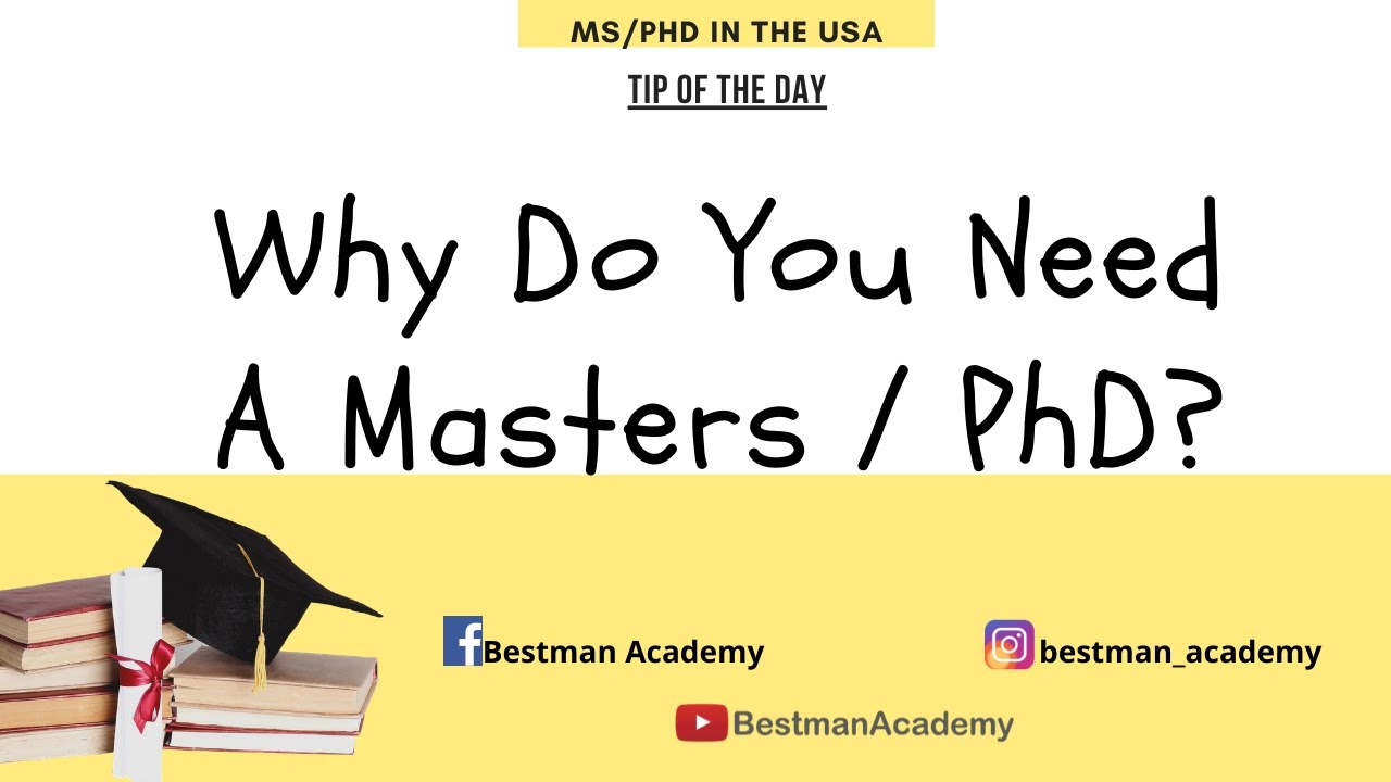 Why Do You Need A PhD Or MS Degree A Common Awful Answer Grad Why Do You Need A PhD Or MS Degree A Common Awful Answer Grad