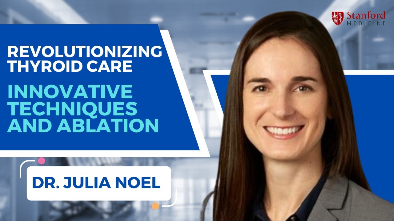 Exploring the Future of Thyroid Treatment: Dr. Noel Discusses ...
