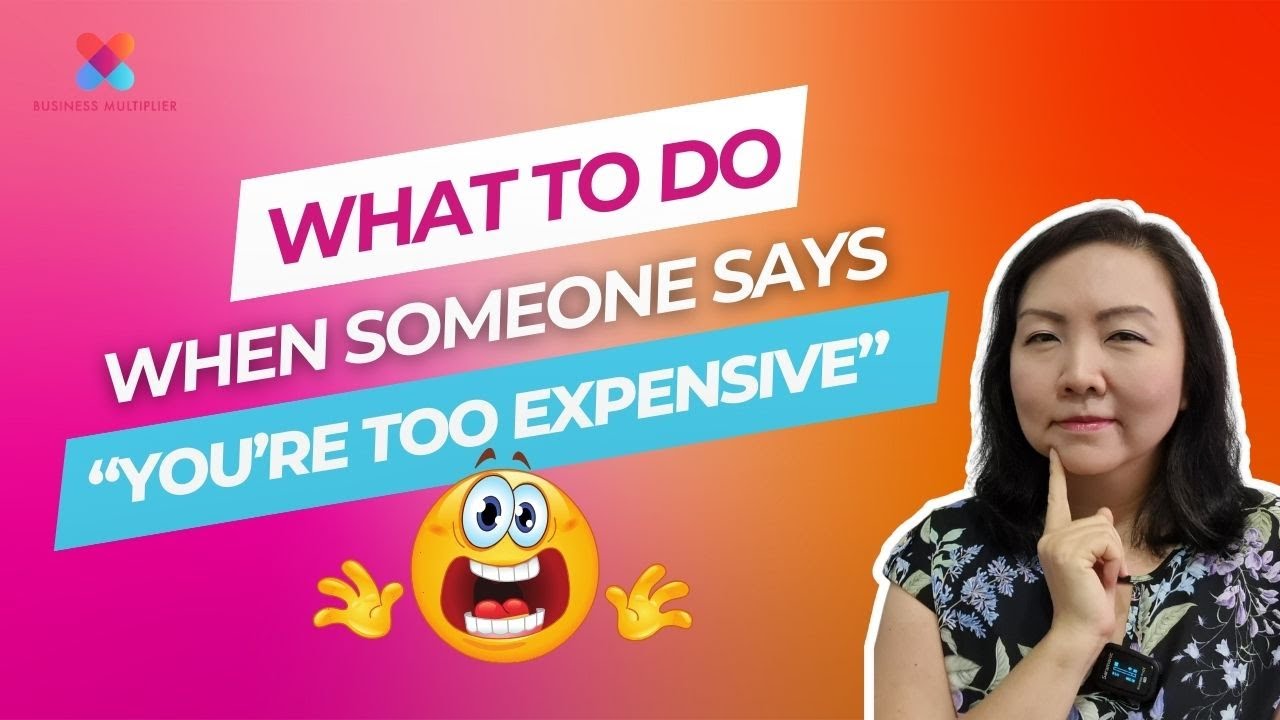 When Client Says "Your Too Expensive"– How To Respond? - YouTube