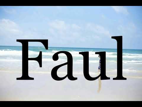 How To Pronounce Faul🌈🌈🌈🌈🌈🌈Pronunciation Of Faul - YouTube