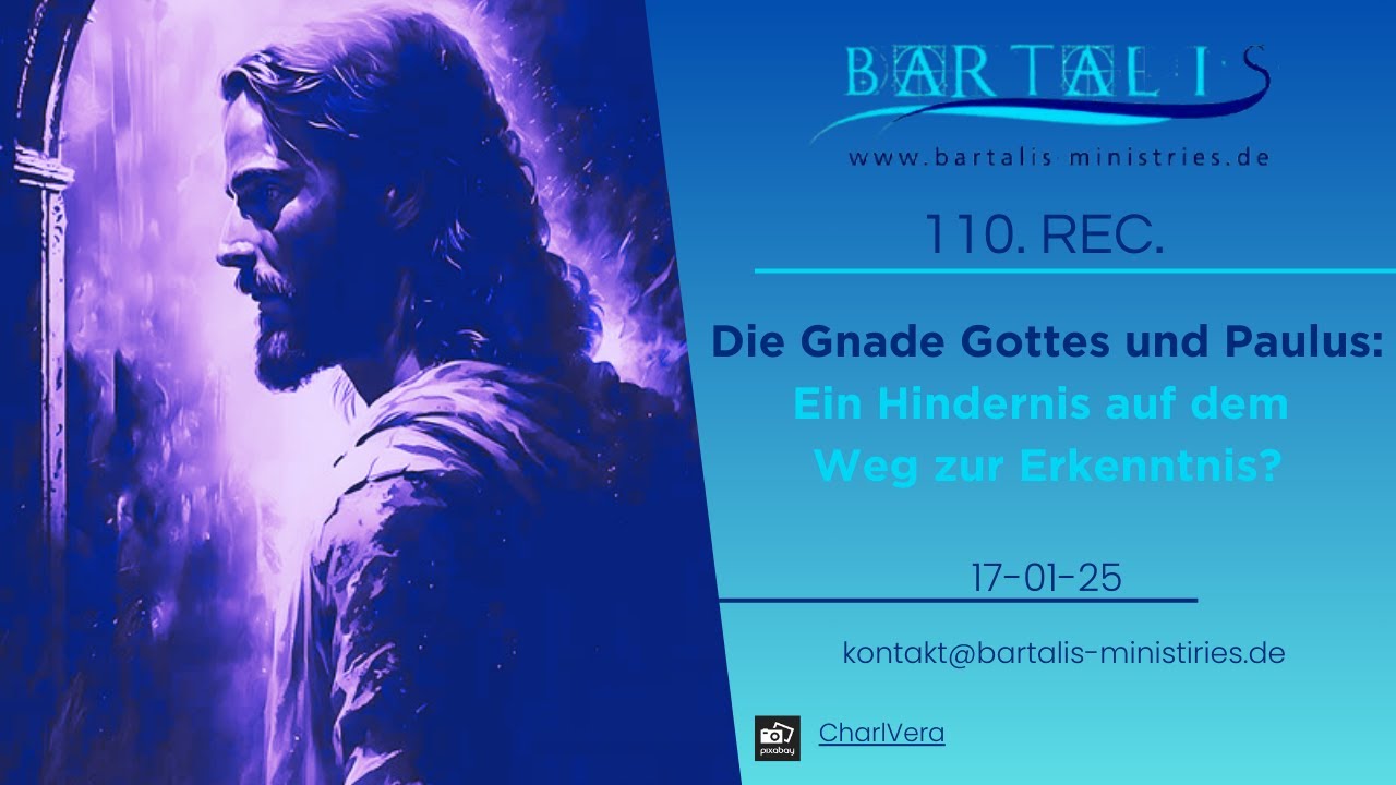 110. REC / Die Gnade Gottes und Paulus: Ein Hindernis auf dem Weg zur ...