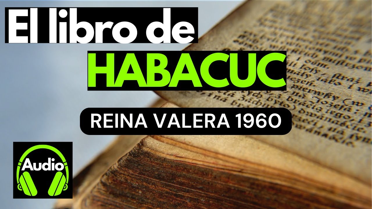 El libro de Habacuc (AUDIOLIBRO completo) La Biblia |Antiguo Testamento ...