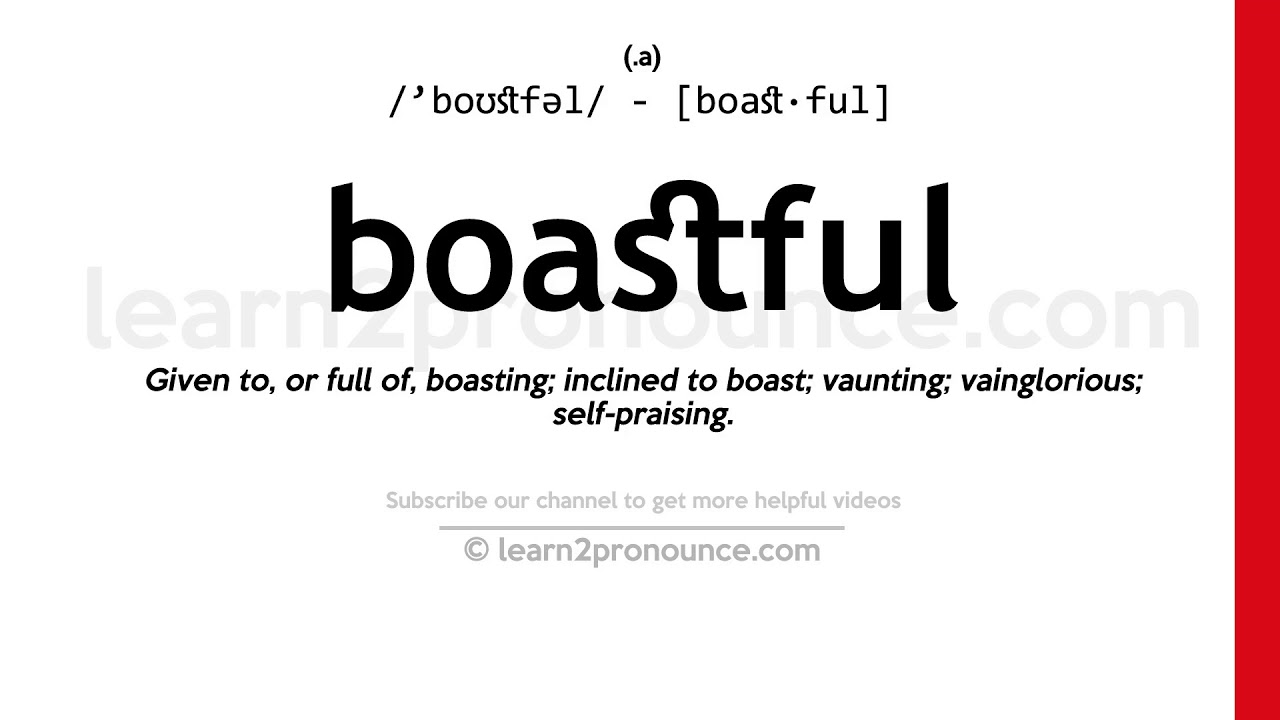 Pronunciation of Boastful | Definition of Boastful - YouTube