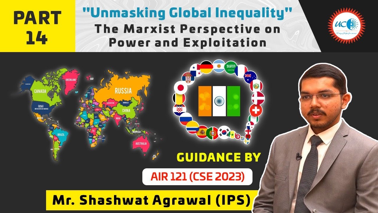 Marxist Theory: Global Inequalities in IR - Mr. Shashwat Agrawal IPS | Part 14 - YouTube