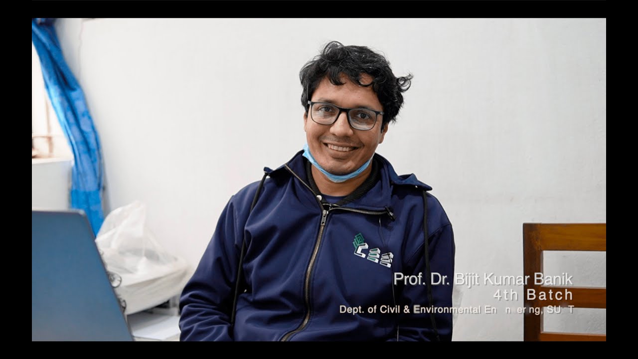 Prof. Dr. Bijit Kumar Banik, from CEE 4th batch has a message for ...