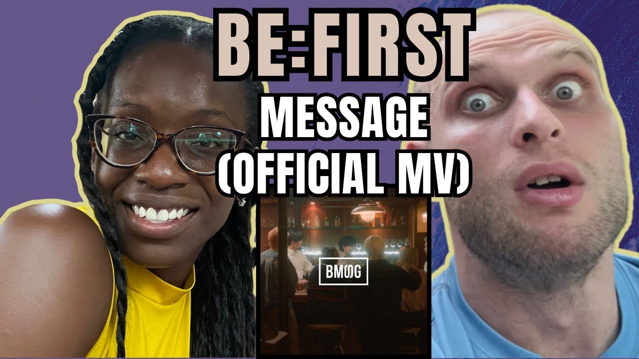 BE:FIRST - Message Reaction (Official MV) | FIRST TIME HEARING MESSAGE ...