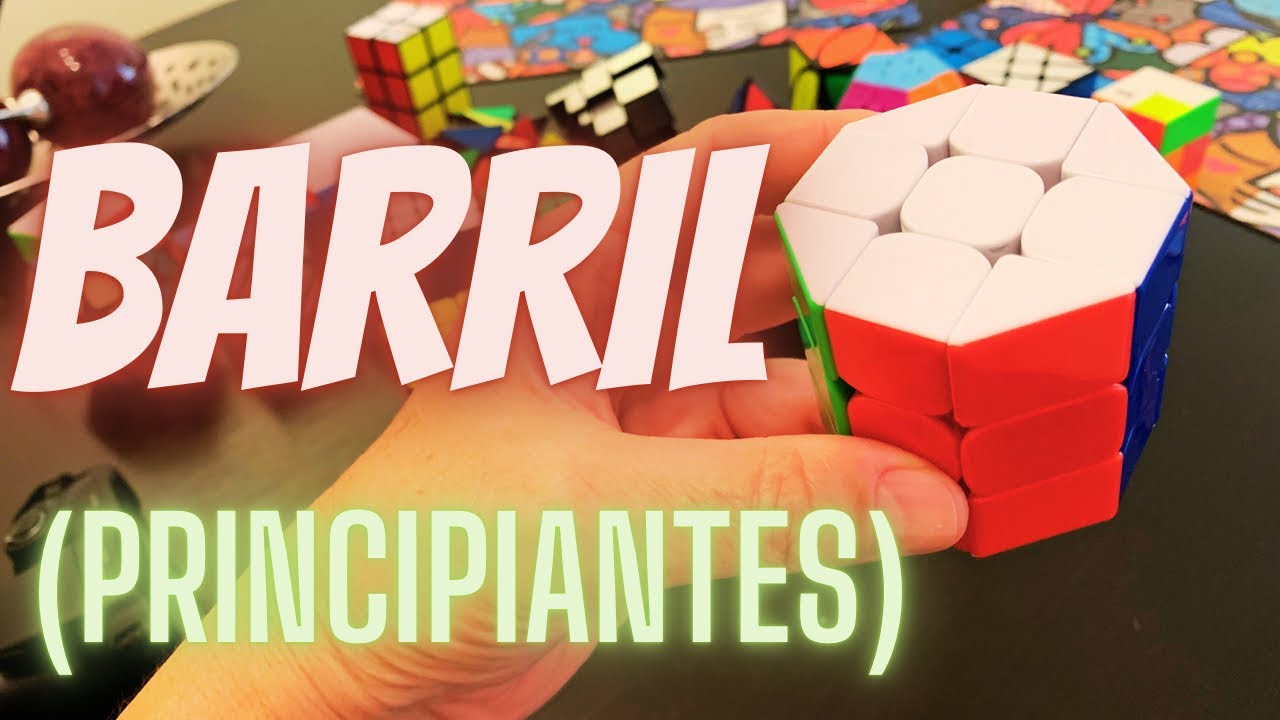 BARRIL (Principiantes) RESOLVER BARRIL CILINDRO - COMO ARMAR EL CUBO DE ...