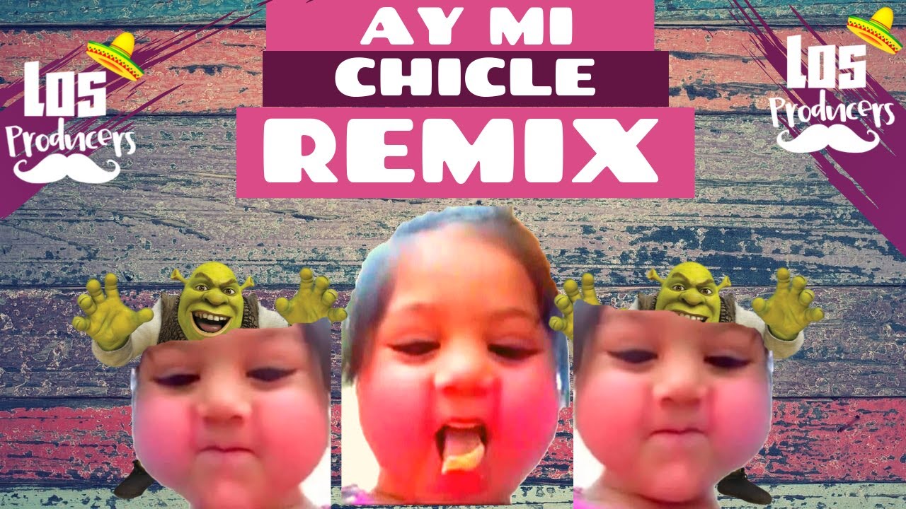 Ay Mi Chicle - REMIX!! - YouTube Music