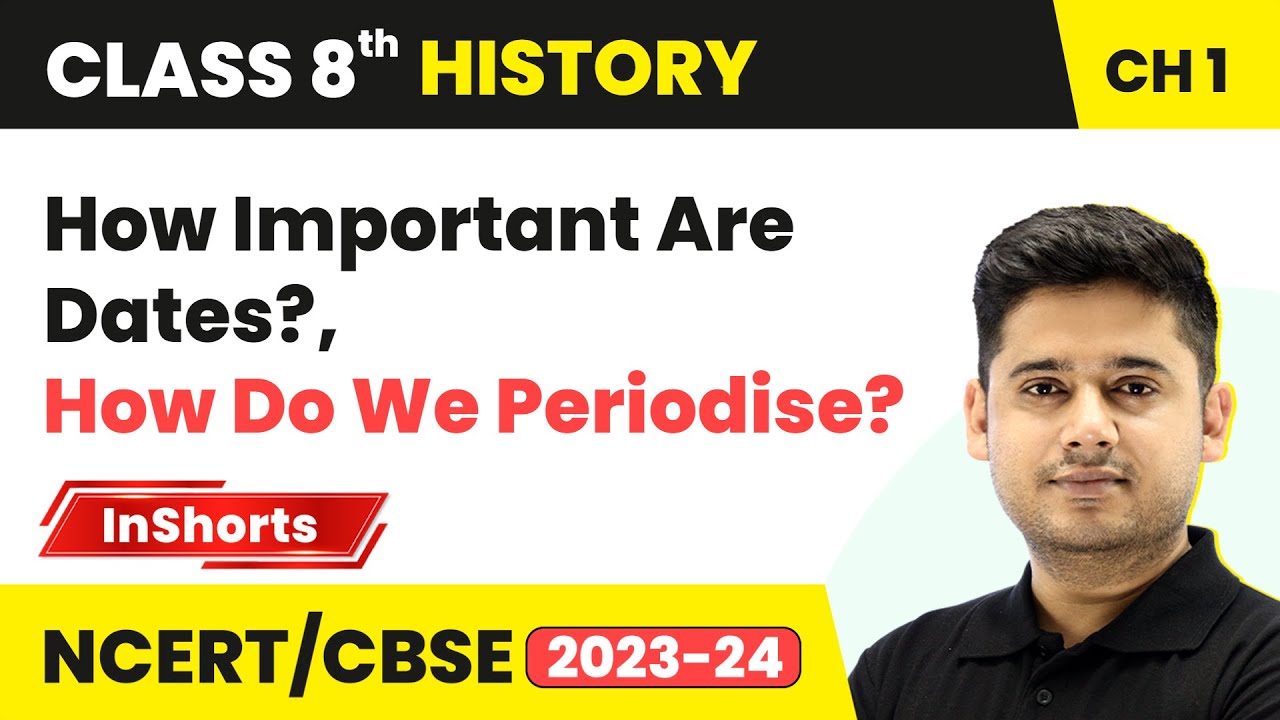 How Important Are Dates How Do We Periodise Class 8 History how-important-are-dates-how-do-we-periodise-class-8-history