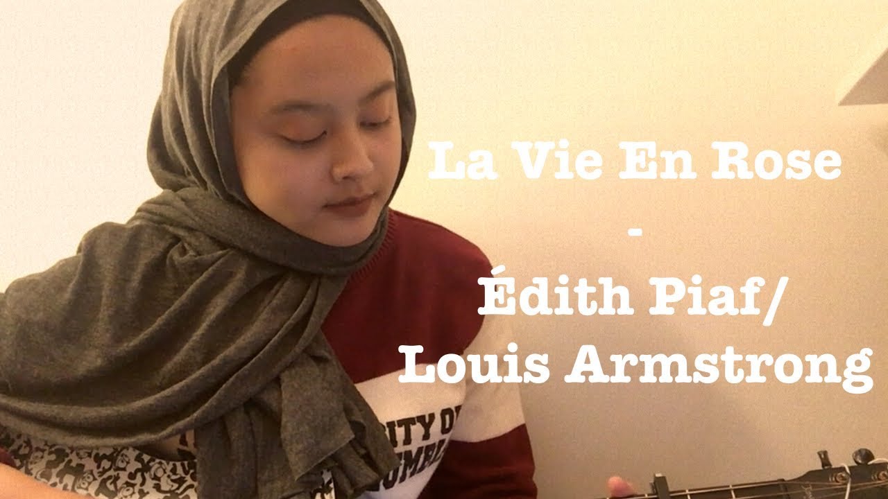 La Vie En Rose Cover - Édith Piaf/ Louis Armstrong - YouTube