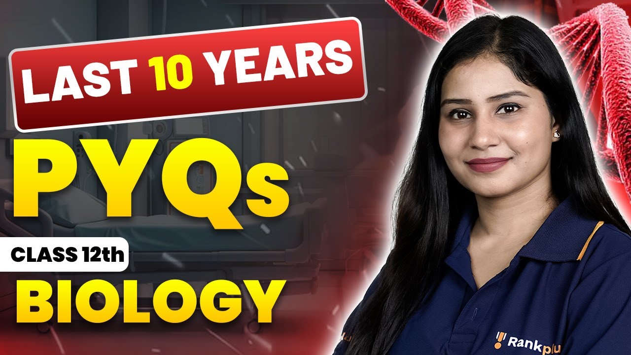 Last 10 Years PYQs for Half Yearly Exam | CBSE Class 12th Biology ...