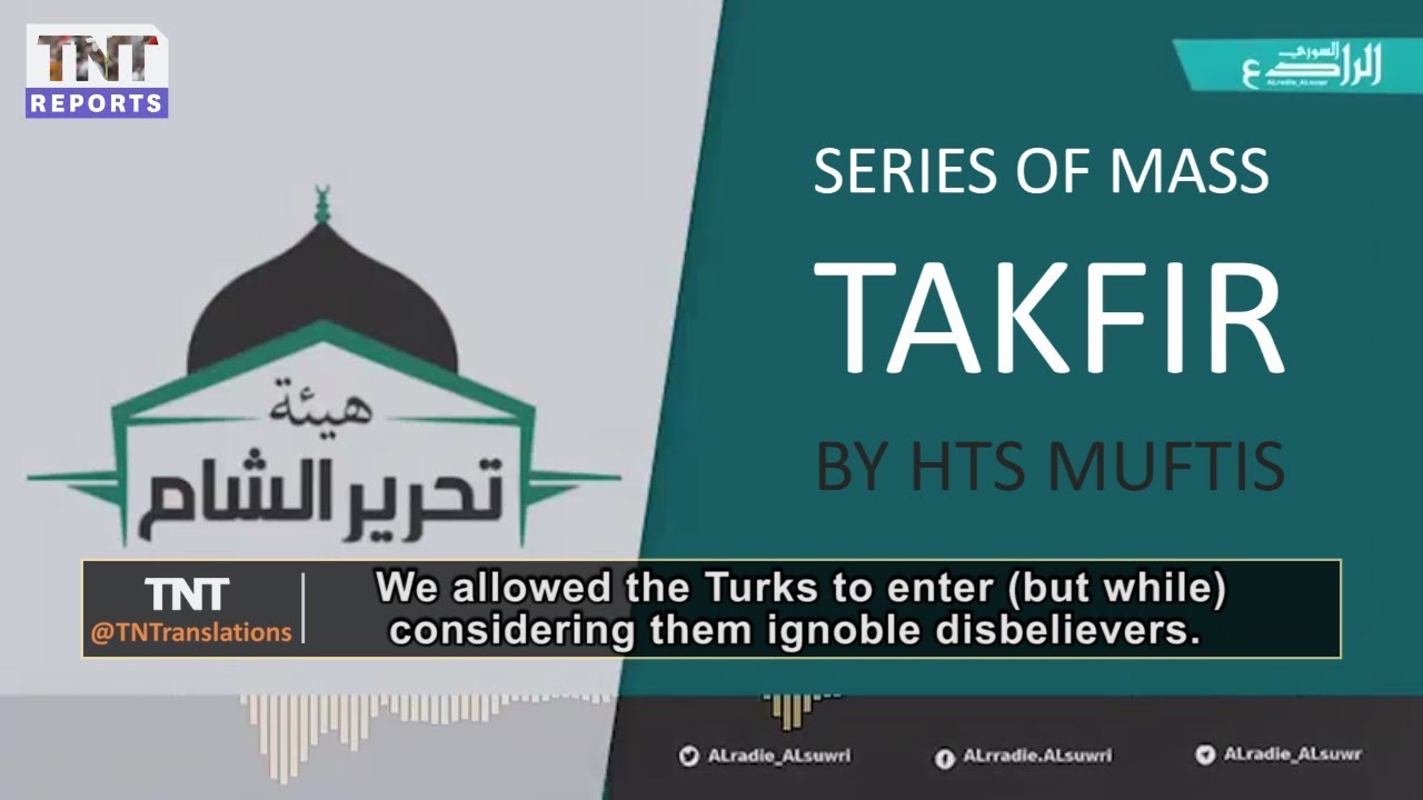 SERIES OF MASS TAKFIR BY HTS MUFTIS - YouTube