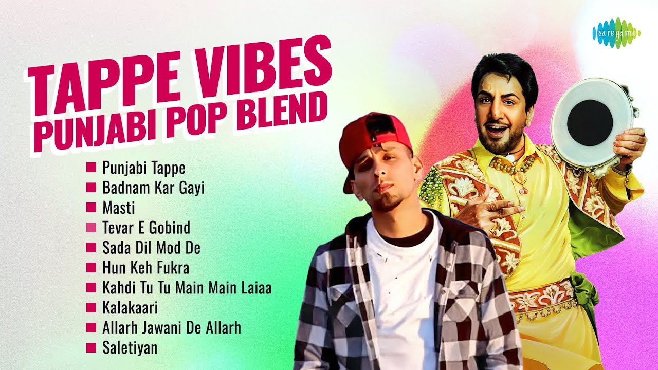 Tappe Vibes - Punjabi Pop Songs | Gurdas Maan | Kambi | Punjabi Tappe ...