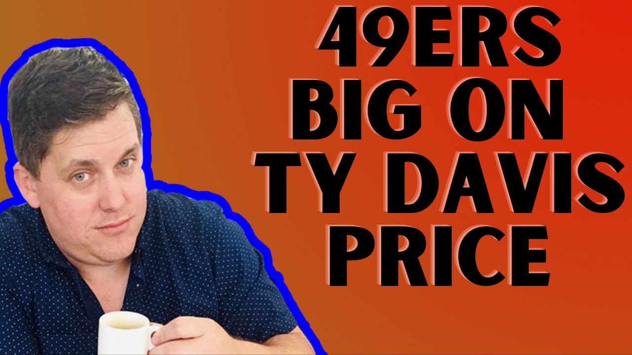 Why 49ers are High on Ty Davis-Price - YouTube