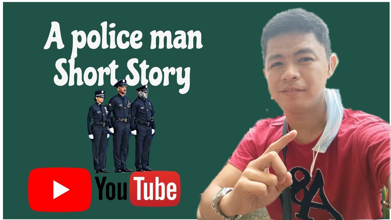#Police Man Short Story - YouTube