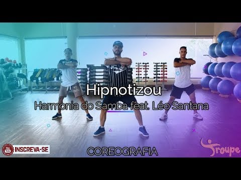 Hipnotizou - Harmonia do Samba feat. Léo Santana| Coreografia ...