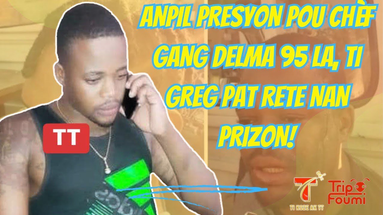 Anpil presyon ap fèt pou ti Grèg, chèf gang Delma 95 la ta libere - YouTube