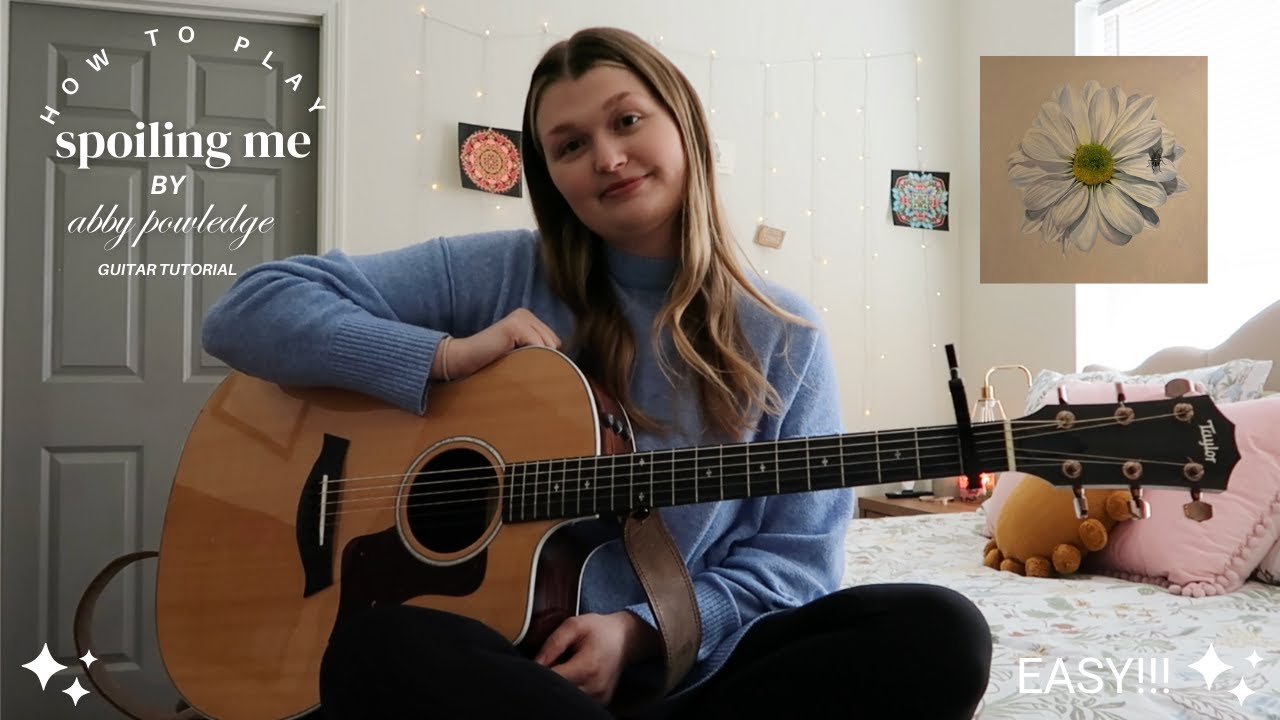 Abby Powledge "spoiling me" Guitar Tutorial With Easy Chords - YouTube