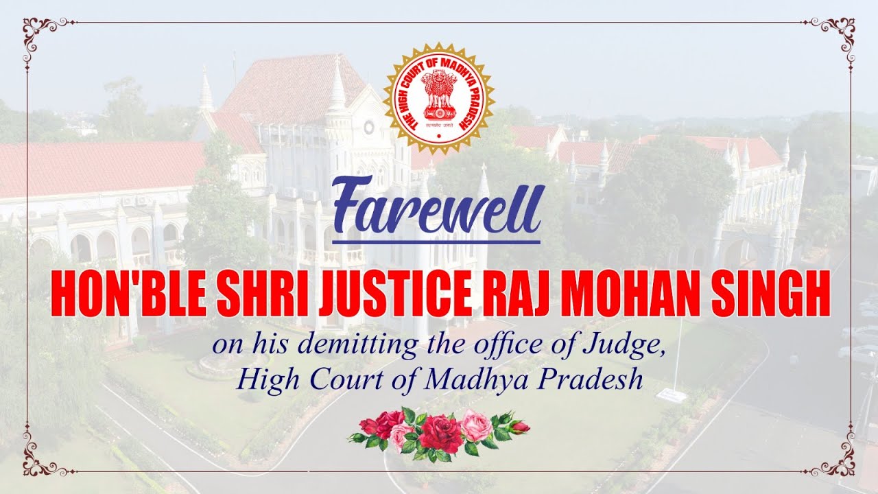 Farewell to Hon'ble Shri Justice Raj Mohan Singh, Judge, High Court of ...