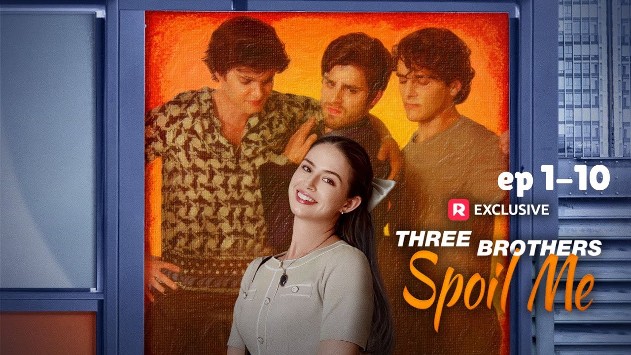 Three Brothers Spoil Me EP1-10 | ReelShort - YouTube