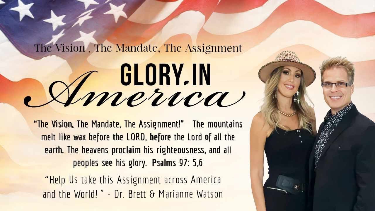"Glory In America!" The Vision, The Assignment, The Mandate from Jesus ...