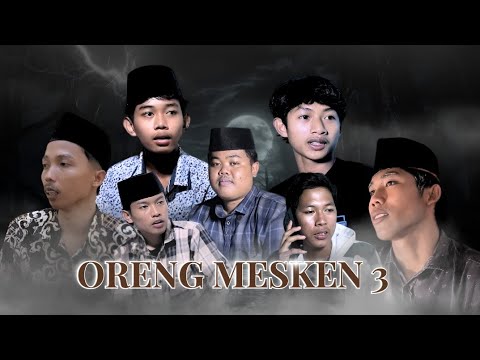 ORENG MESKEN 3 | MANDALA PRODUCTION 