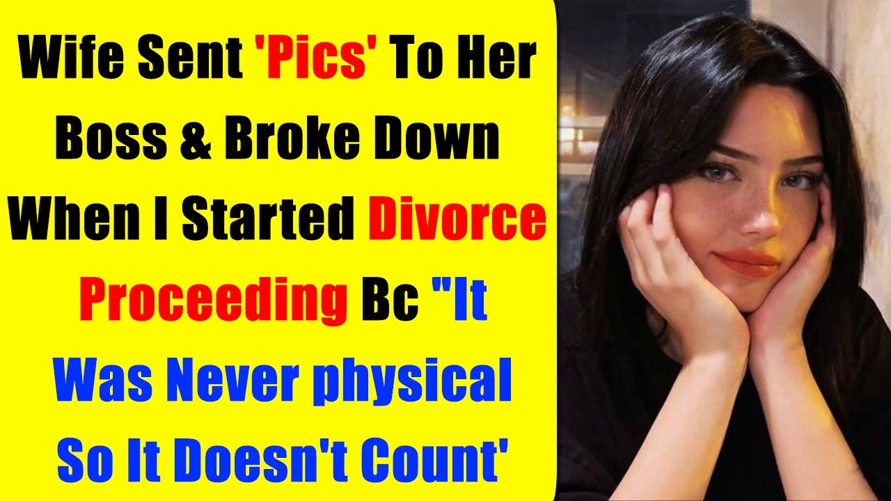 Wife Sent Pics To Her Boss And Broke Down When I Started Divorce