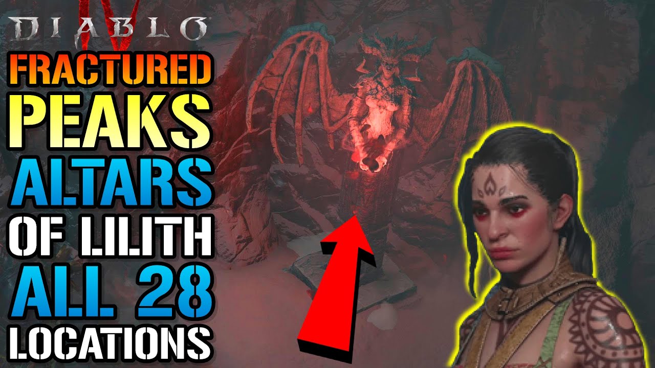 Diablo 4: Fractured Peaks Altars Of Lilith Locations! All 28 In ...