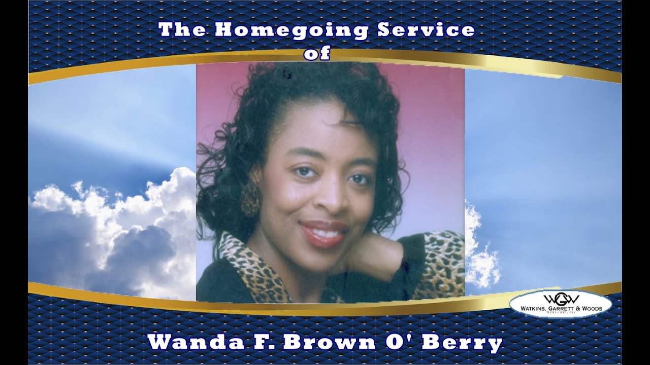 The Homegoing Service of Wanda F. Brown O' Berry - YouTube