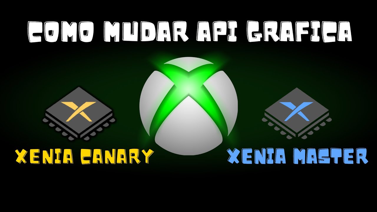 Como Mudar a API Grafica no Emulador Xenia - YouTube