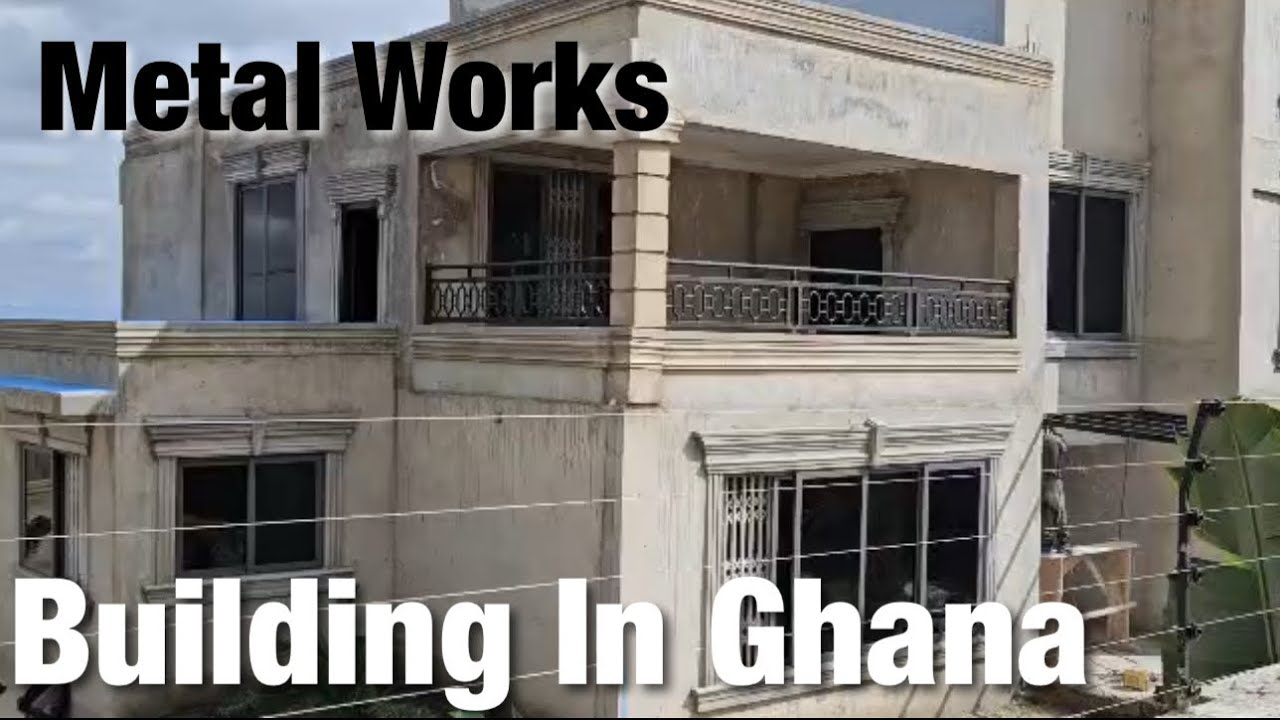 Building In Ghana 🇬🇭 Windows And Gate Metal Work Design | Dream House ...