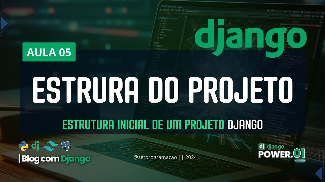 Aula 5 - Explicando arquivos iniciais de um projeto django - YouTube