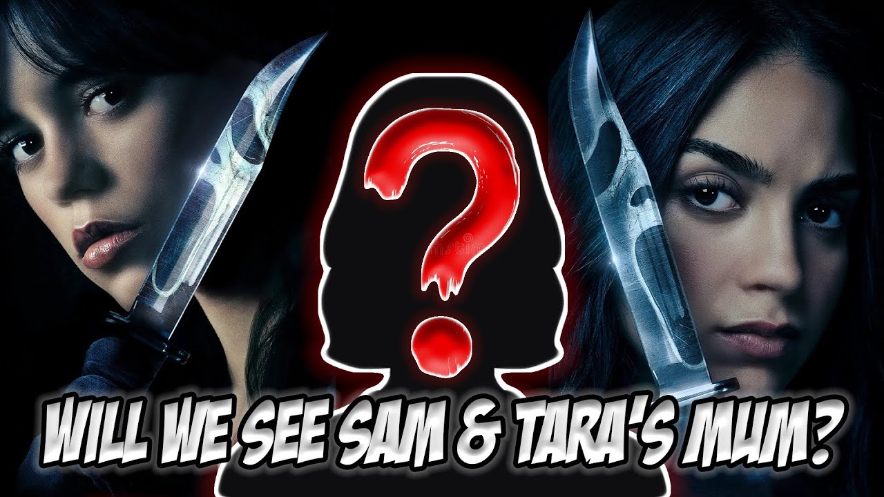 Scream 7 Will We See Sam and Tara's Mum..? - YouTube