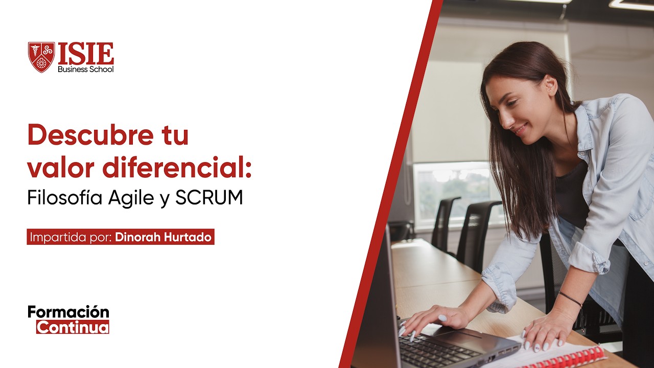 Descubre tu valor diferencial: Filosofía Agile y SCRUM | Dinorah ...