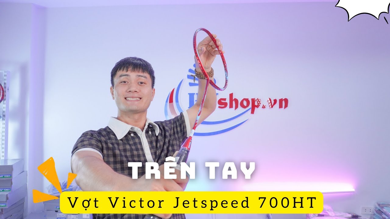 Trên tay vợt cầu lông Victor Jetspeed 700HT | Món hời giành cho người ...