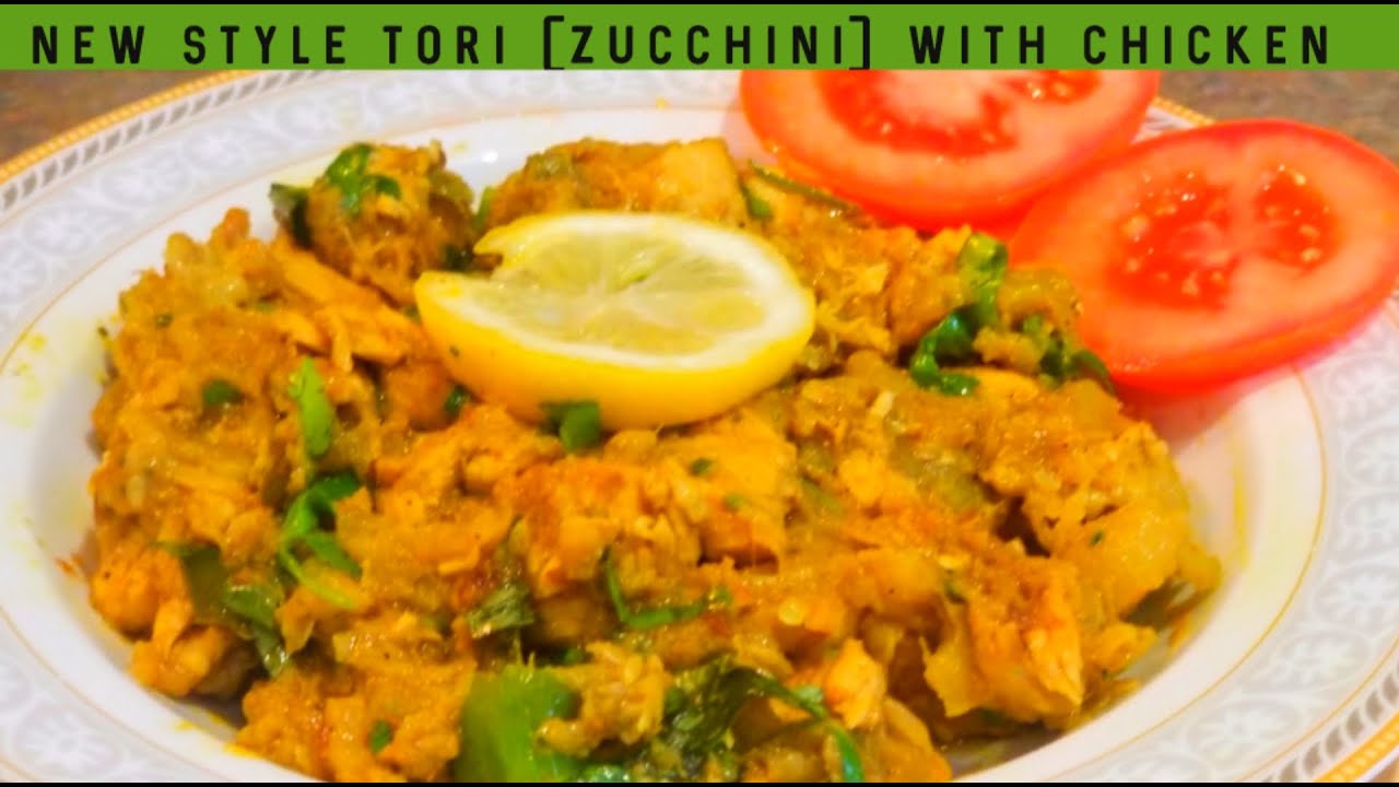 zucchini chicken |tori chicken New recipe Tori ki sabzi recipe | - YouTube