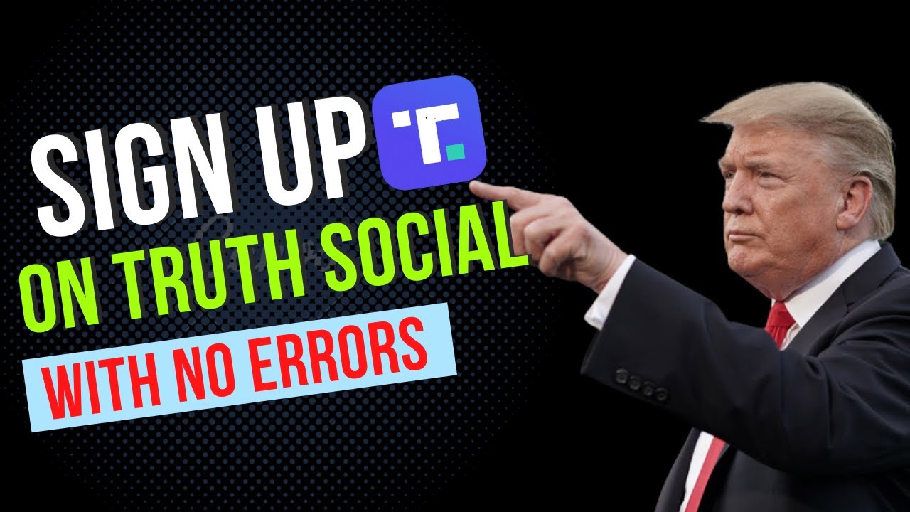 How To Sign Up On Trump's TRUTH Social App Worldwide With No Errors ...