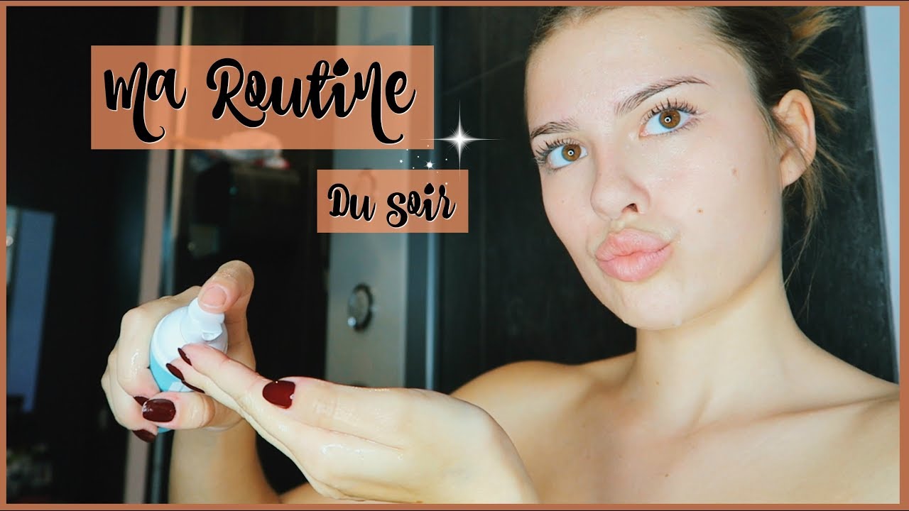 MA ROUTINE DU SOIR - YouTube