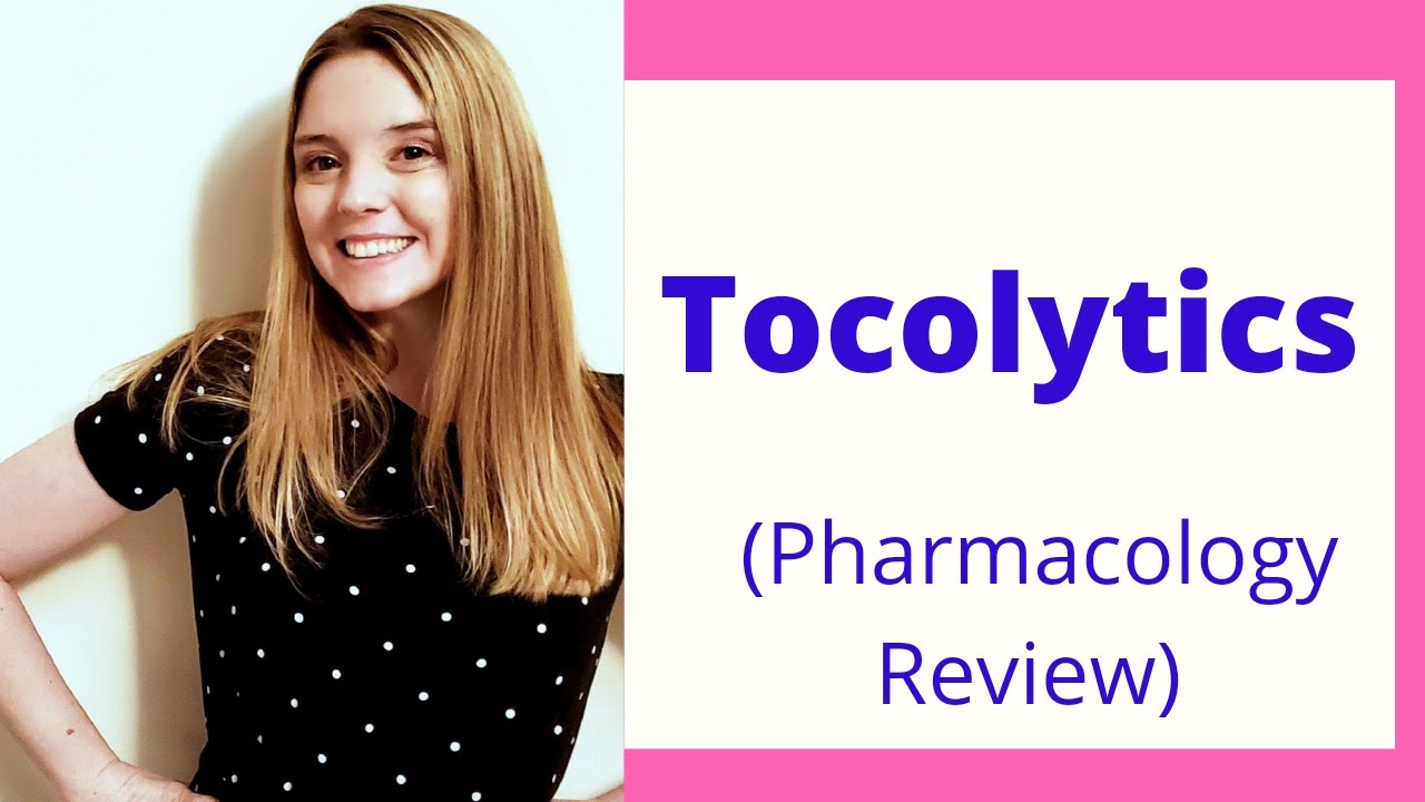 TOCOLYTICS | PHARMACOLOGY REVIEW - YouTube
