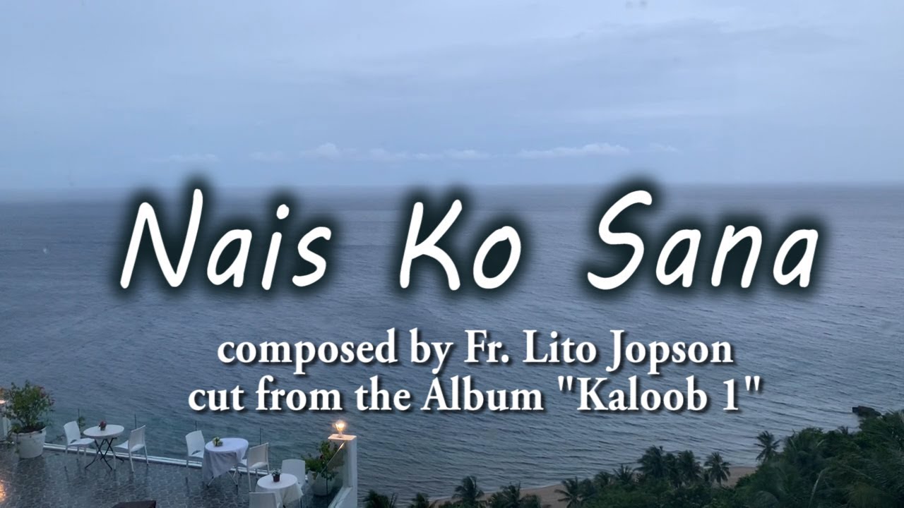 Nais Ko Sana - YouTube