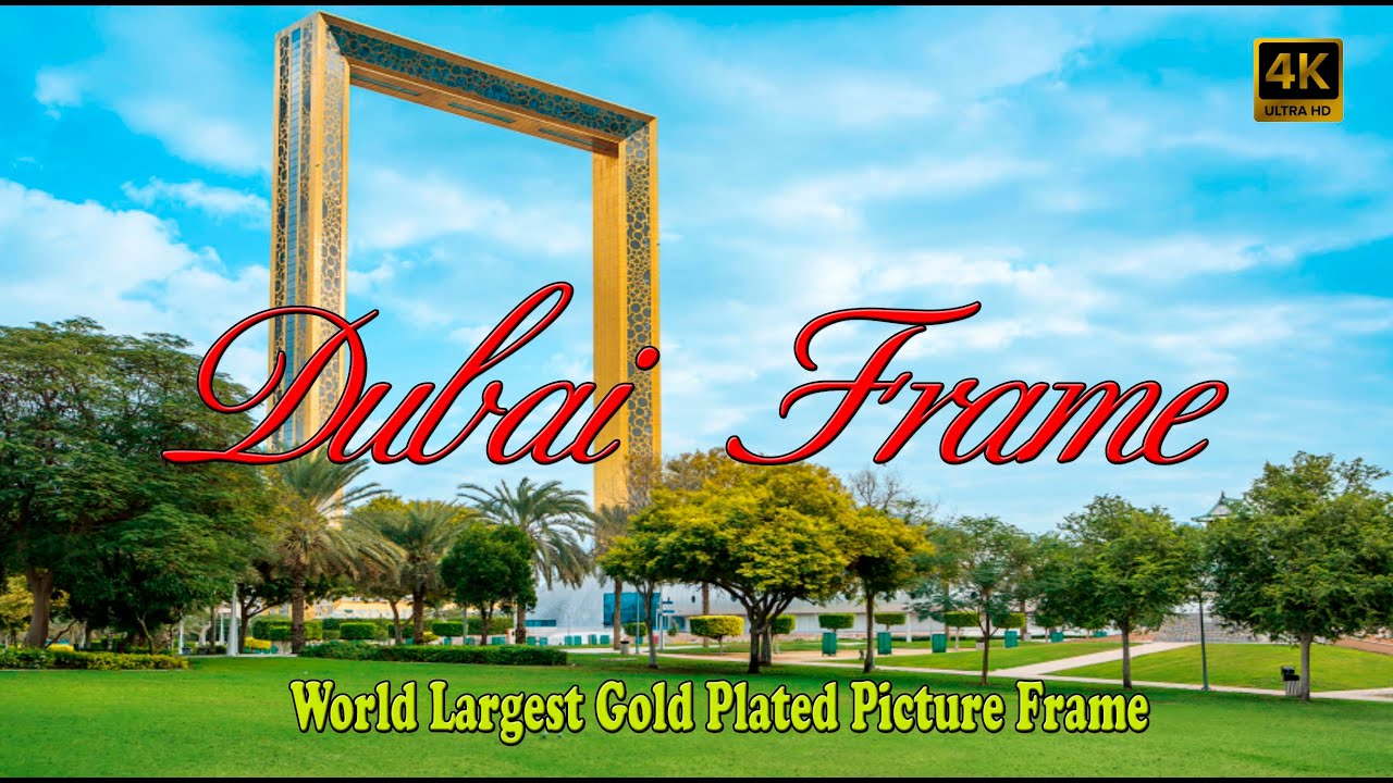 Dubai Frame 2020 | World Largest Frame | Biggest Picture Frame | AN ...