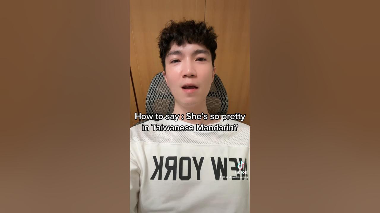 How To Say She s So Pretty In Taiwanese Mandarin taiwanesemandarin how-to-say-she-s-so-pretty-in-taiwanese-mandarin-taiwanesemandarin
