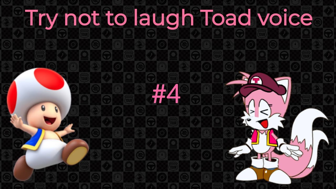 Try not to laugh Toad voice #4 - YouTube