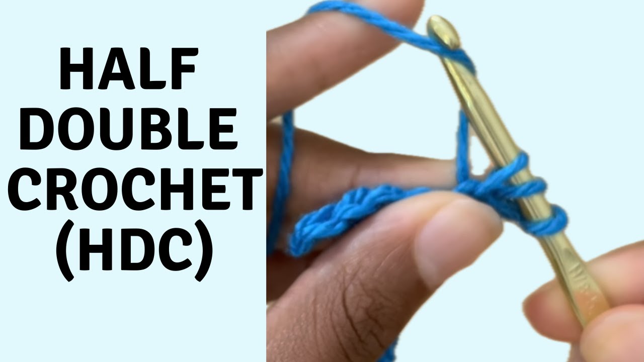 How To Half Double Crochet (HDC) | | Step by Step Tutorial For ...
