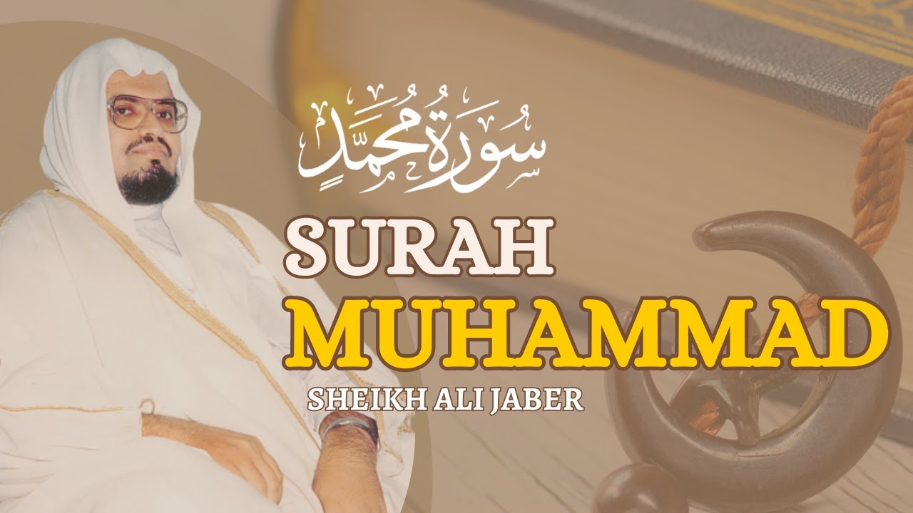 Surah Muhammad Recitation by Sheikh Ali Jaber - YouTube