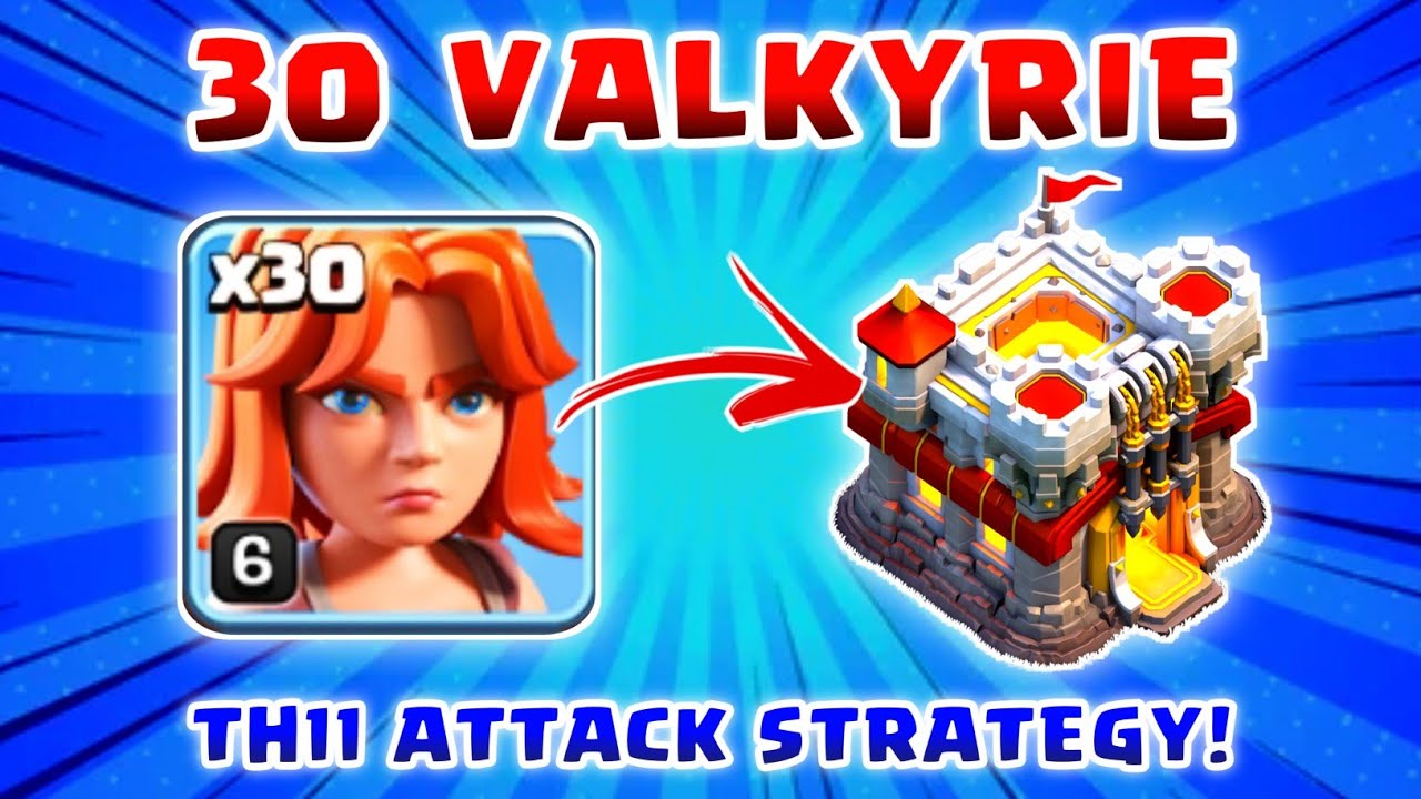 30 VALKYRIE TH11 Attack Strategy! - YouTube