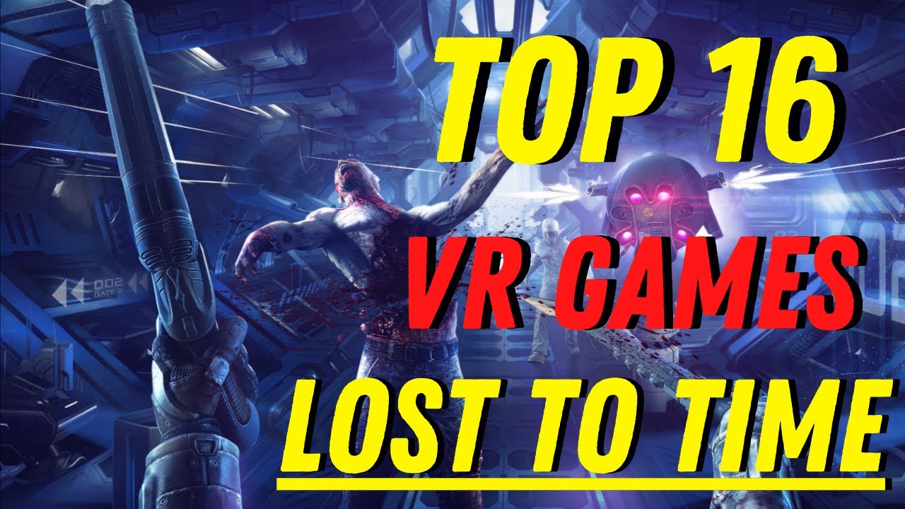 Top 16 VR Games Lost To Time - Best Unknown Or Forgotten VR Games 2020 ...