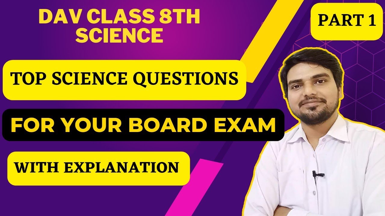 Top Science Questions For DAV Board Exam Class 8th Previous Year top-science-questions-for-dav-board-exam-class-8th-previous-year