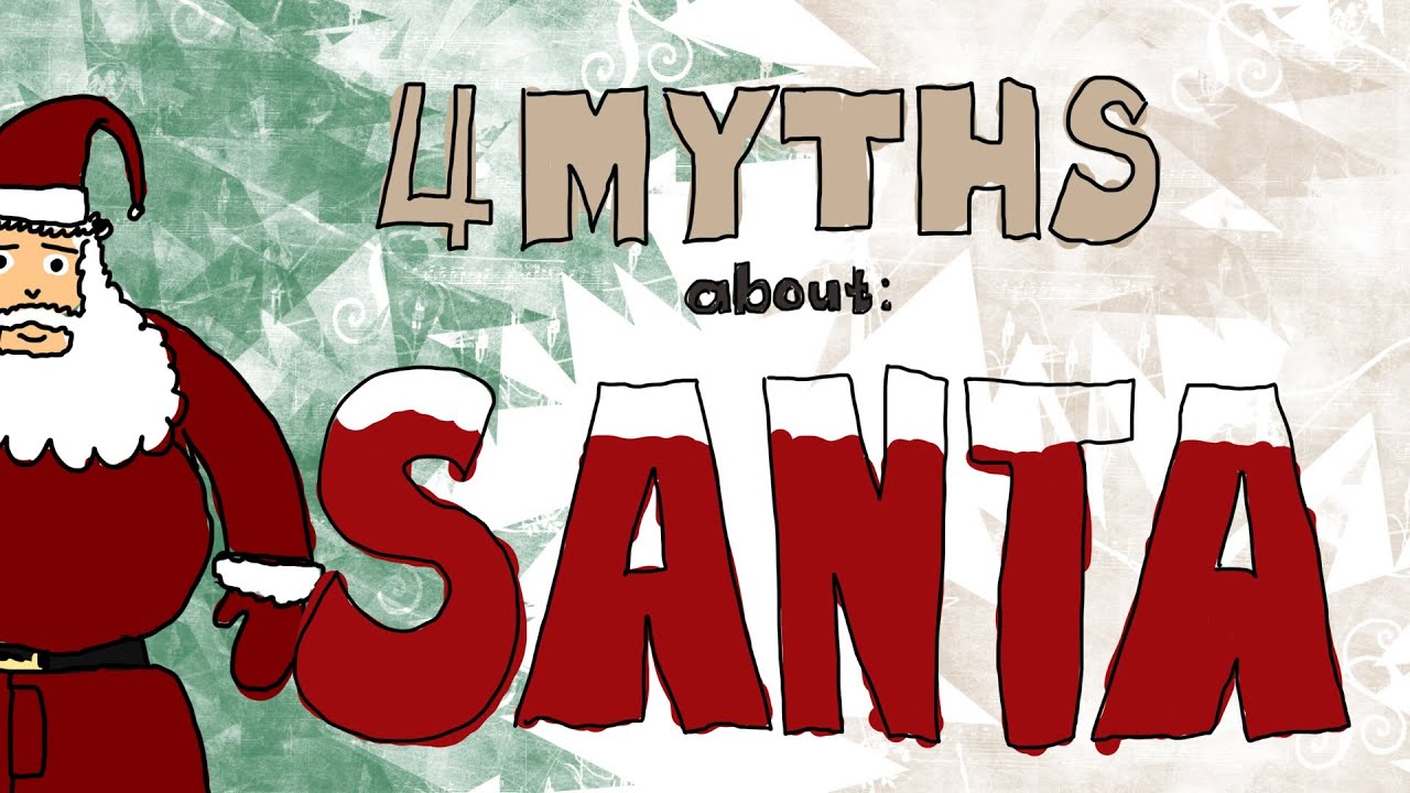 Myths and Things: 4 Myths About Santa Claus - YouTube